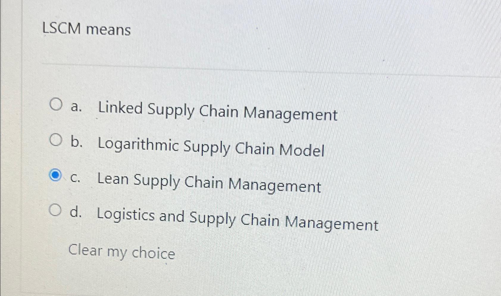 Solved LSCM meansa. ﻿Linked Supply Chain Managementb. | Chegg.com