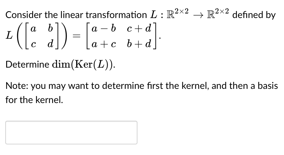 Consider the linear transformation L:R2×2→R2×2 | Chegg.com