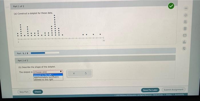 Solved > Part 1 of 2 (a) Construct a dotplot for these data | Chegg.com