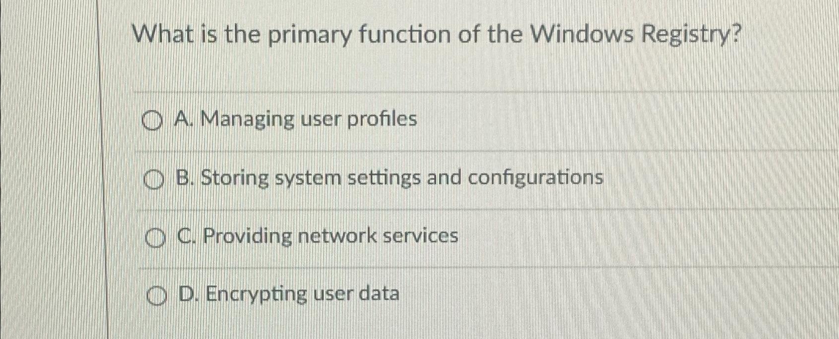 Solved What is the primary function of the Windows | Chegg.com