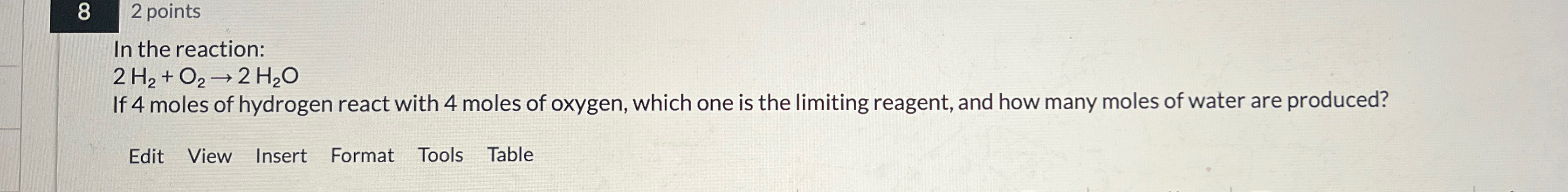 Solved 82 ﻿pointsIn the reaction:2H2+O2→2H2OIf 4 ﻿moles of | Chegg.com
