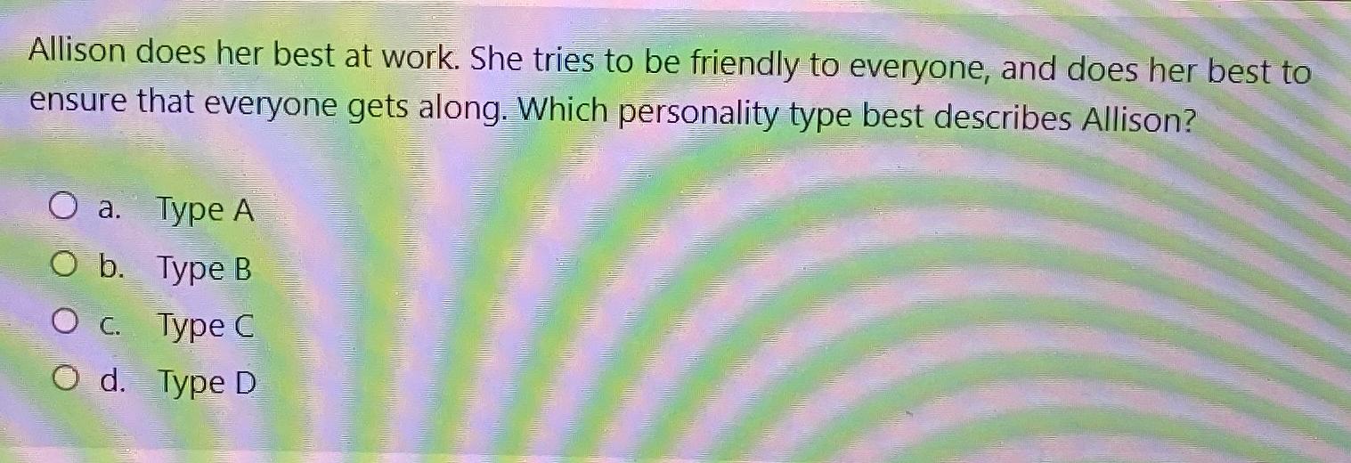 Solved Allison does her best at work. She tries to be | Chegg.com