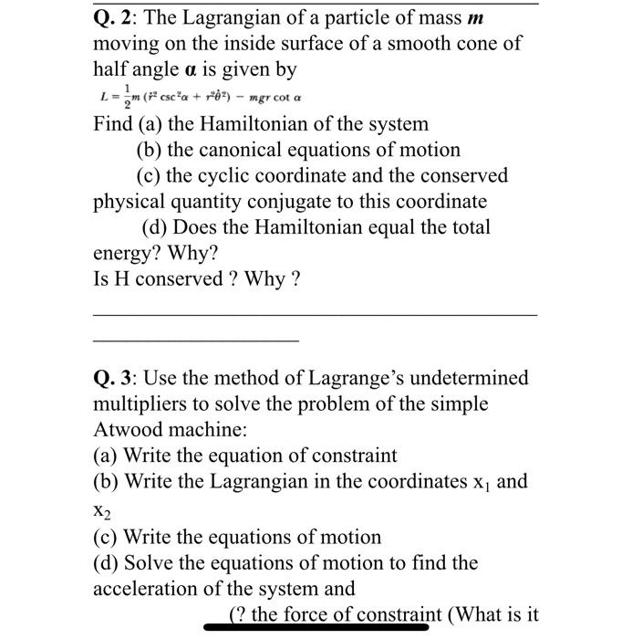 Solved Q. 2: The Lagrangian of a particle of mass m moving | Chegg.com