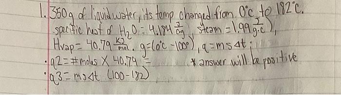 Solved 350g of liquid water changed temperature from 0 C to | Chegg.com