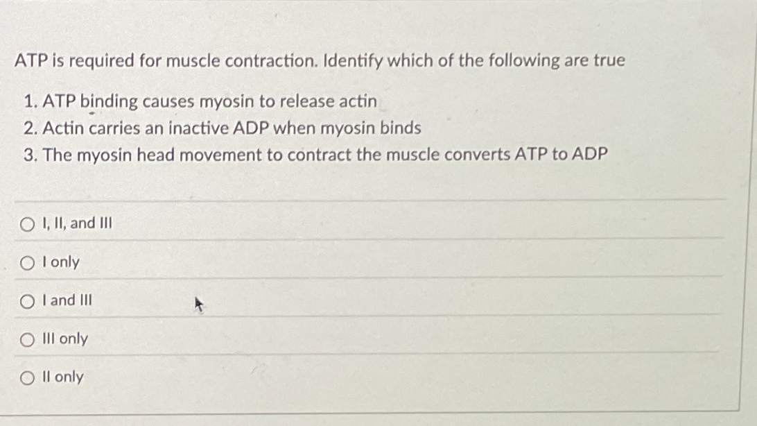 Solved ATP is required for muscle contraction. Identify | Chegg.com