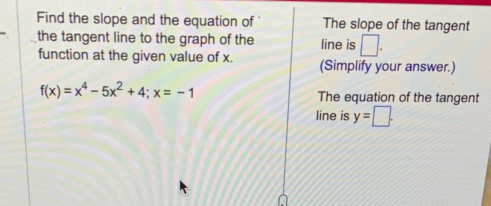 Solved Find the slope and the equation of * ﻿the tangent | Chegg.com