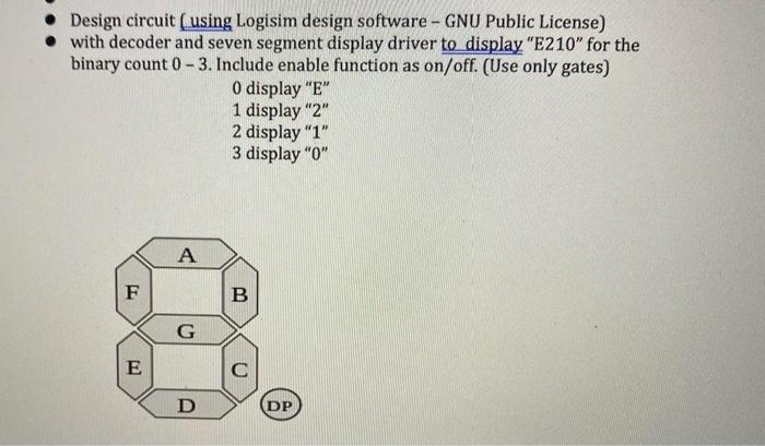 Solved • Design circuit (using Logisim design software - GNU | Chegg.com