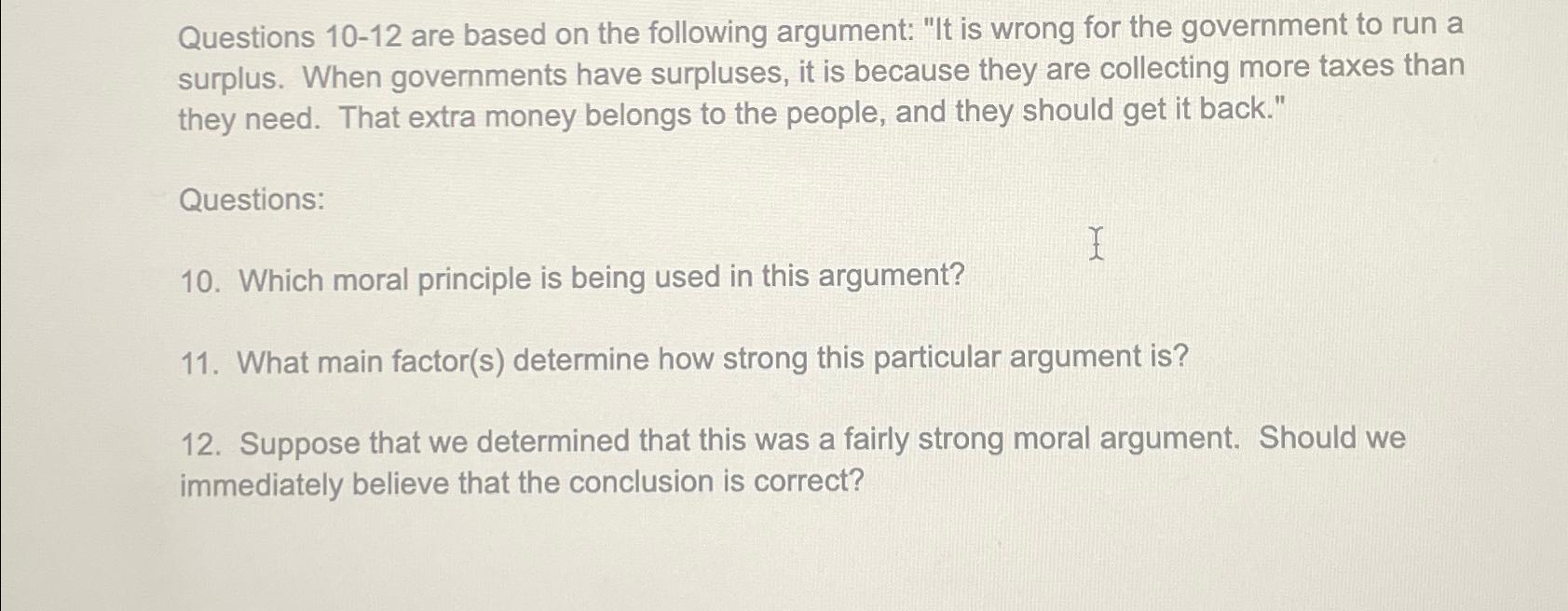 Solved Questions 10-12 ﻿are based on the following argument: | Chegg.com