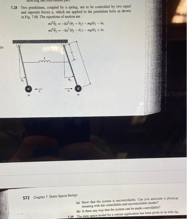 Solved 7.28 Two pendulums, coupled by a spring, are to be | Chegg.com