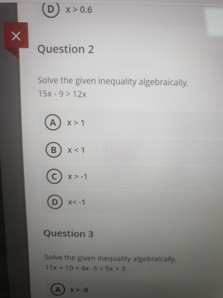 Solved D x > 0.6 х Question 2 Solve the given inequality | Chegg.com