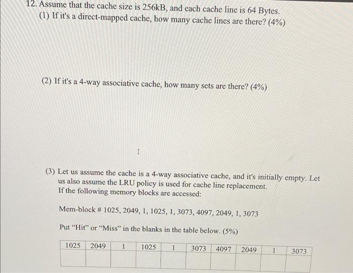 Solved 12. Assume that the cache size is 256kB, and each | Chegg.com