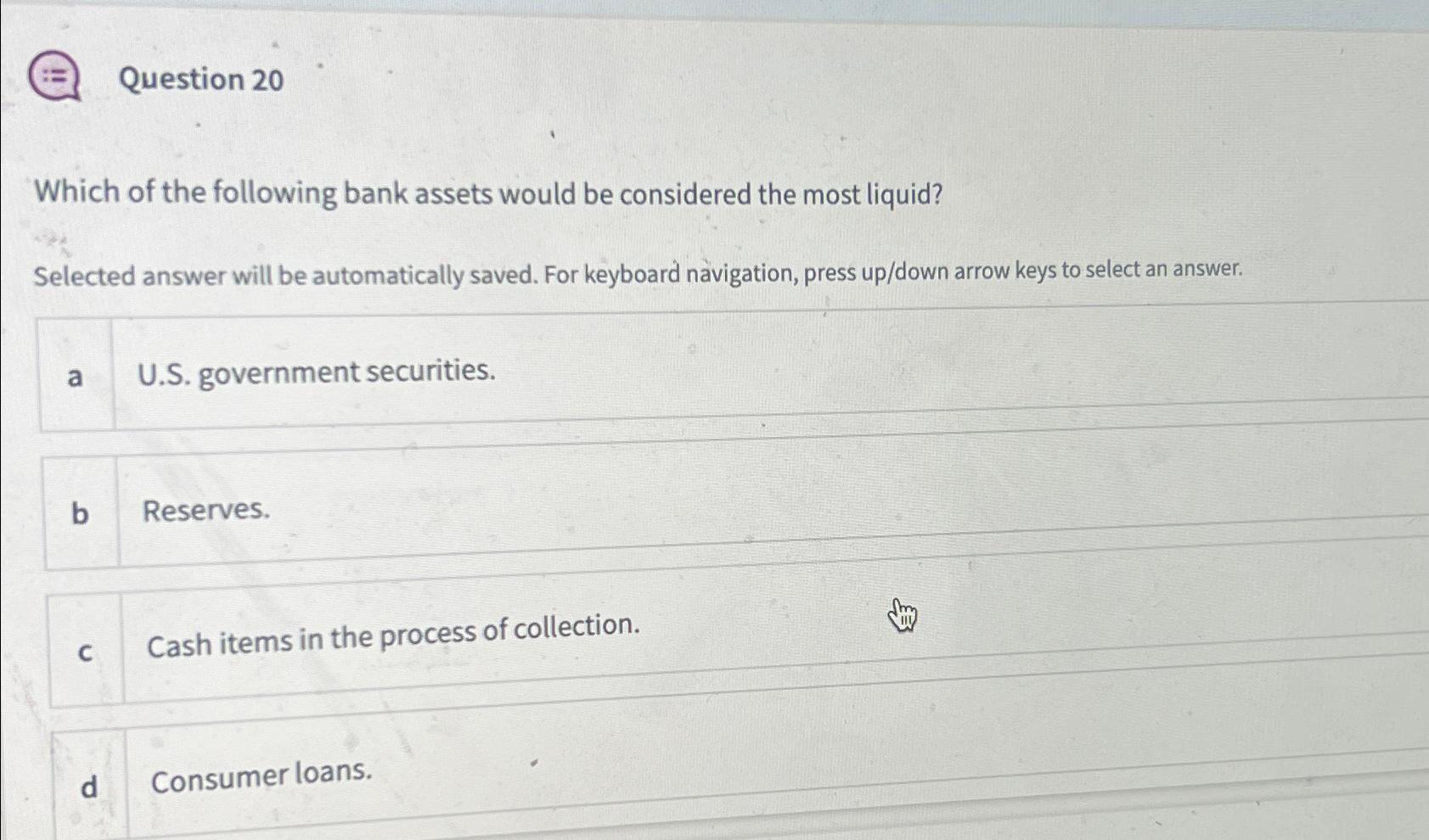Solved Question 20Which of the following bank assets would | Chegg.com