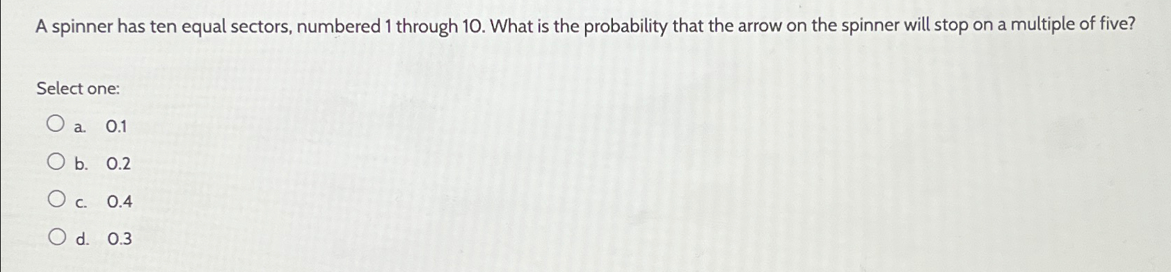 Solved A spinner has ten equal sectors, ﻿numbered 1 ﻿through | Chegg.com