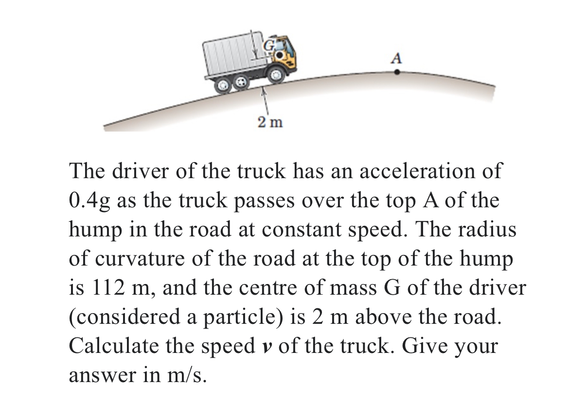Solved The driver of the truck has an acceleration of 0.4 ﻿g | Chegg.com