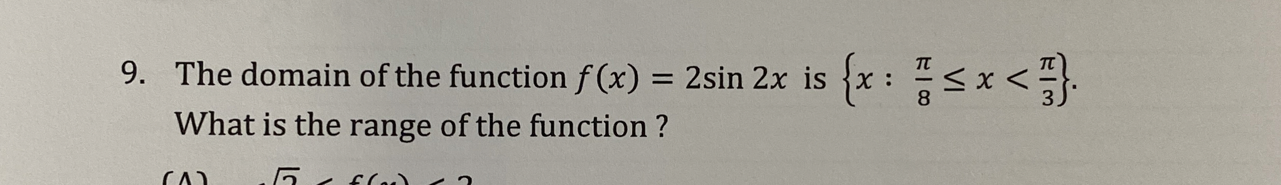 Solved The domain of the function f(x)=2sin2x ﻿is | Chegg.com