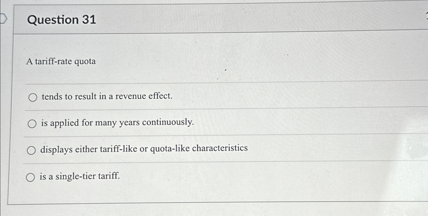 Solved Question 31A tariff-rate quotatends to result in a | Chegg.com