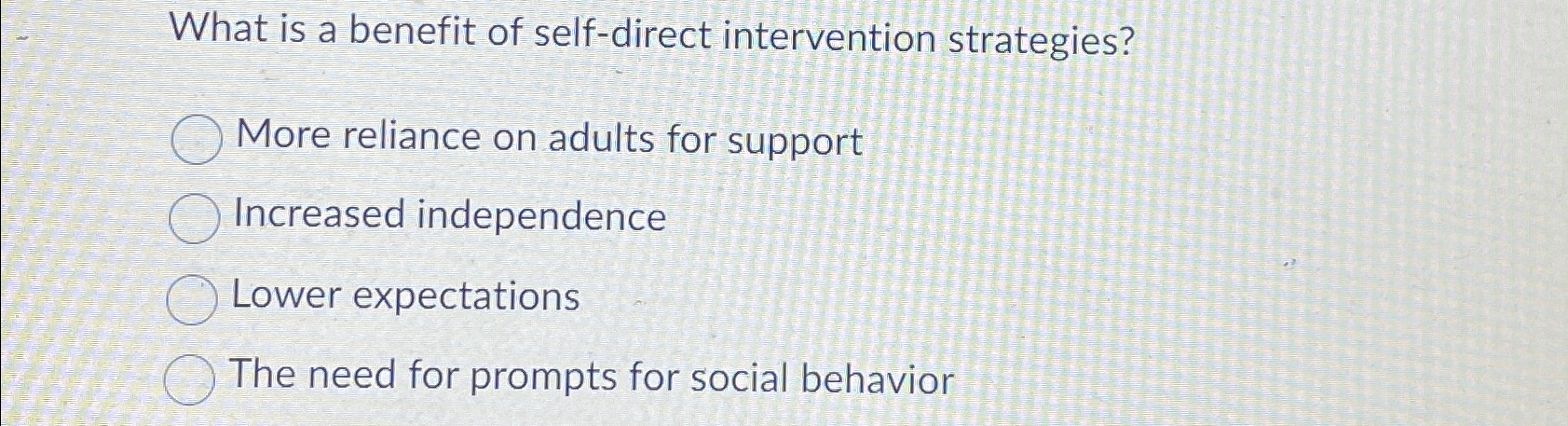 Solved What is a benefit of self-direct intervention | Chegg.com