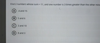 Solved Find 2 ﻿numbers whose sum =11, ﻿and one number is 3 | Chegg.com