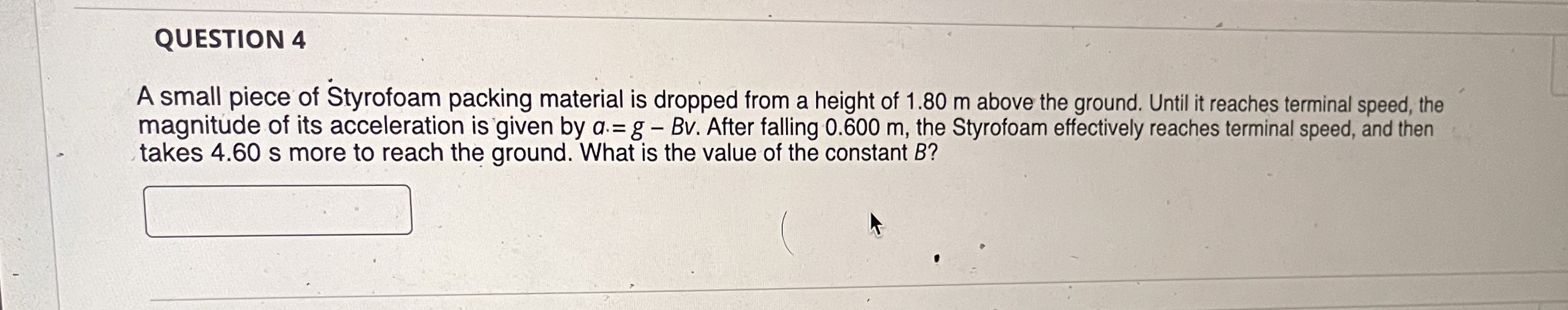 Solved QUESTION 4A small piece of Styrofoam packing material | Chegg.com