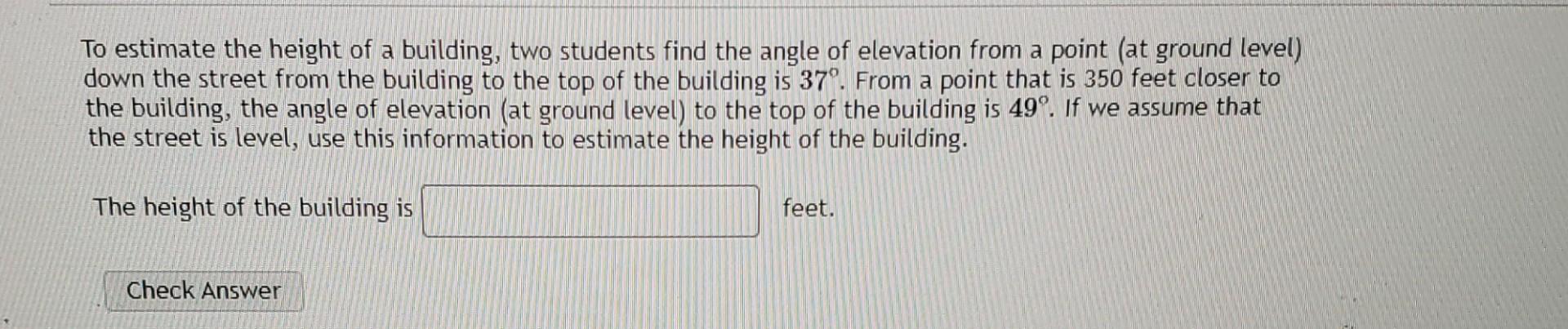 [Solved]: To estimate the height of a building, two stu