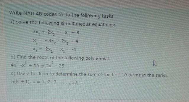 Solved Write MATLAB codes to do the following tasks a) solve | Chegg.com