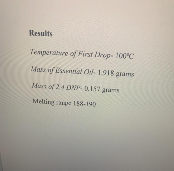 Solved Experiment 7 Steam Distillation Of The Essential Oil