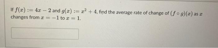 Solved Let f(x):=x and g(x):=x. Give the domain for the | Chegg.com