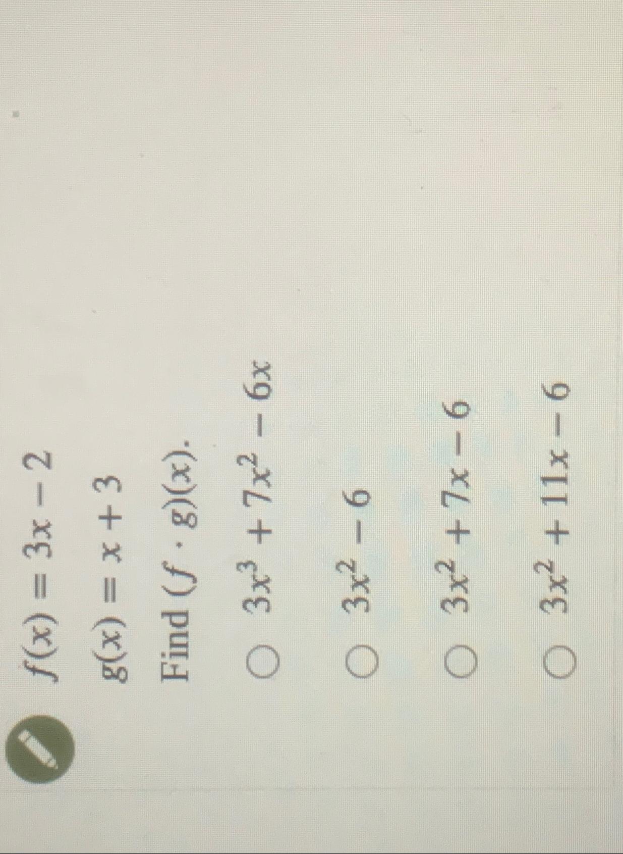 Solved f(x)=3x-2g(x)=x+3 ﻿Find | Chegg.com