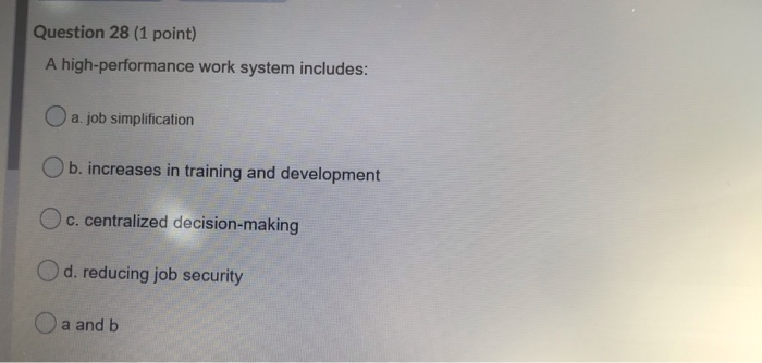 Solved Question 28 (1 point) A high-performance work system | Chegg.com