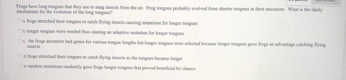 Solved Frogs have long tongues that they use to snag insects | Chegg.com