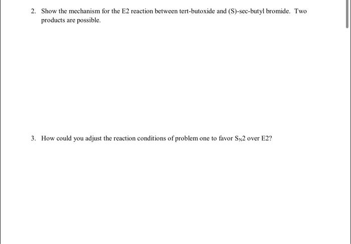 Solved 2. Show the mechanism for the E2 reaction between | Chegg.com