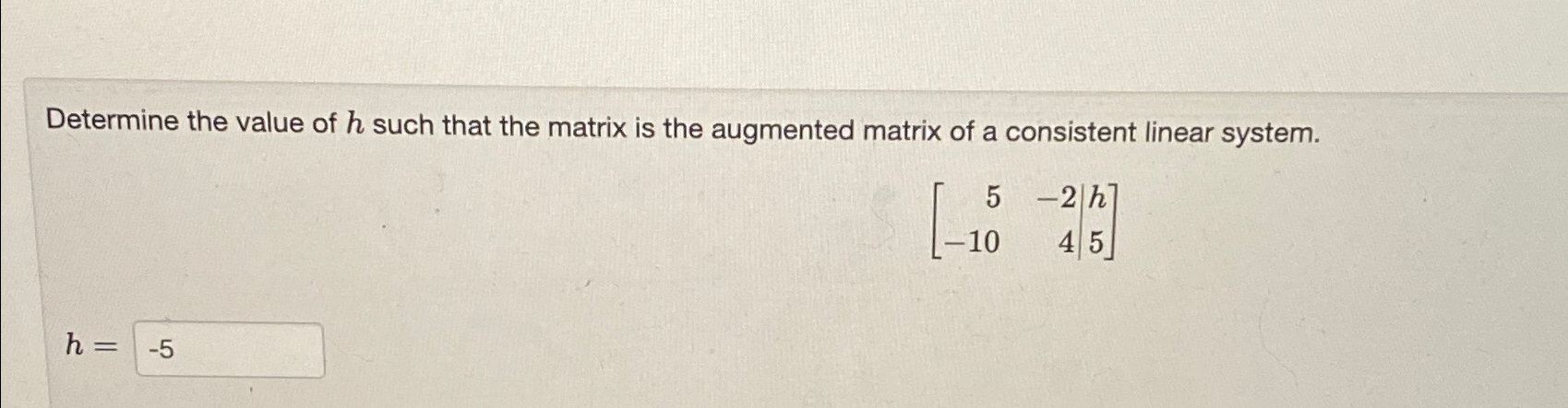 Solved Determine the value of h ﻿such that the matrix is the | Chegg.com