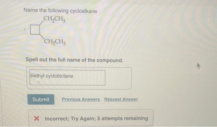 Solved Name the following cycloalkane Spell out the full | Chegg.com