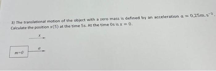 Solved 3) The translational motion of the object with a zero | Chegg.com