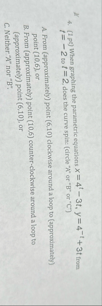 Solved (1 ﻿pt) ﻿When graphing the parametric equations | Chegg.com