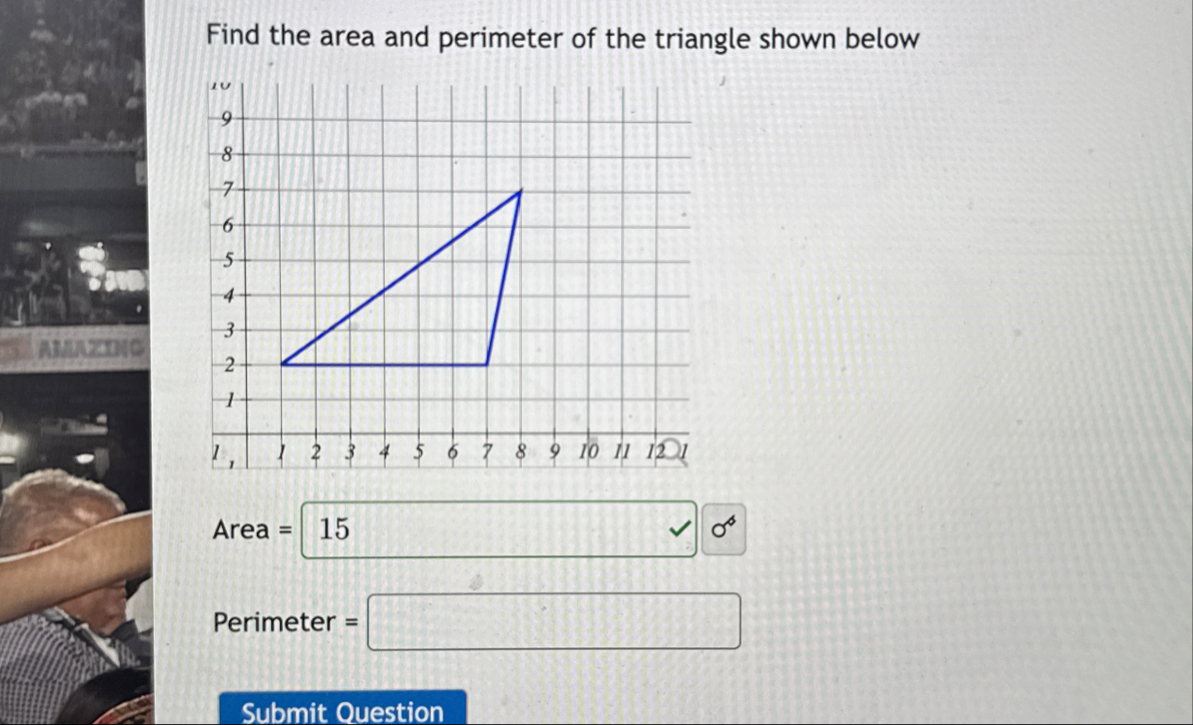 Solved Find the area and perimeter of the triangle shown | Chegg.com