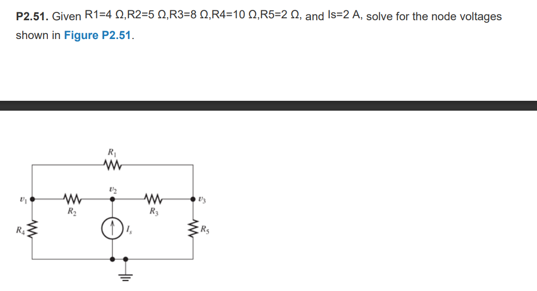 P2.51. ﻿Given R1=4Ω,R2=5Ω,R3=8Ω,R4=10Ω,R5=2Ω, ﻿and | Chegg.com
