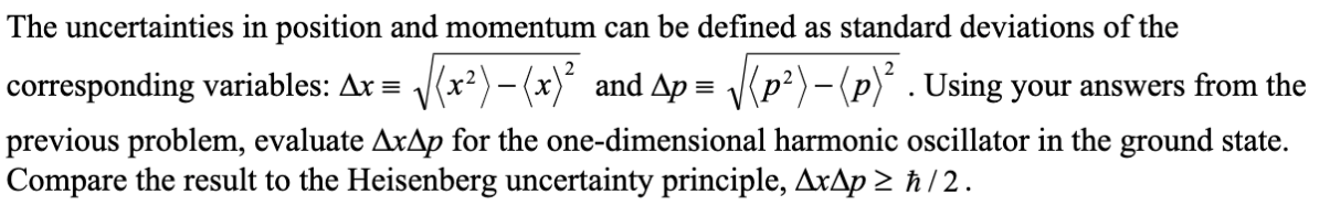 Solved The uncertainties in position and momentum can be | Chegg.com