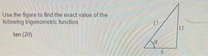 Solved Use the figure to find the exact value of the | Chegg.com
