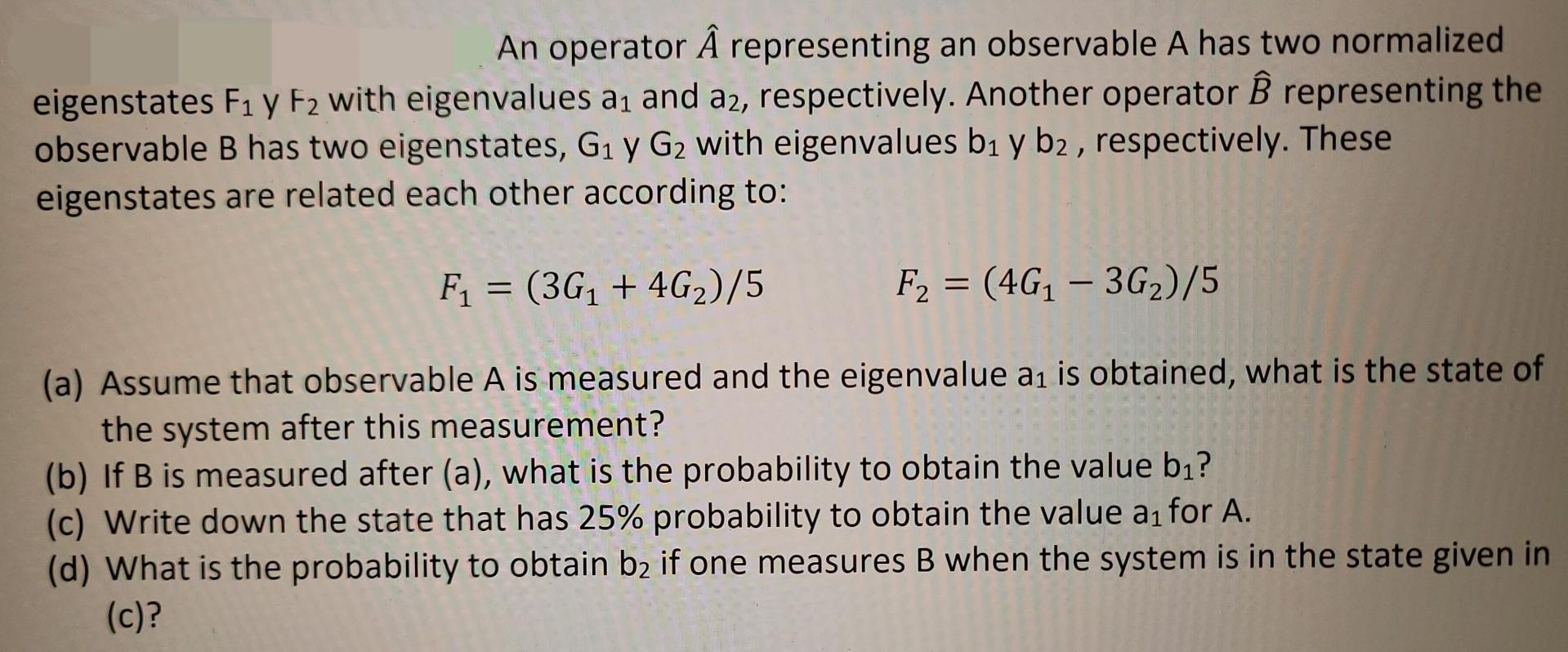 Solved An operator A^ representing an observable A has two | Chegg.com