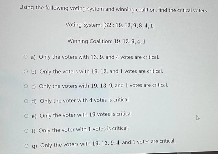 Solved Using the following voting system and winning | Chegg.com