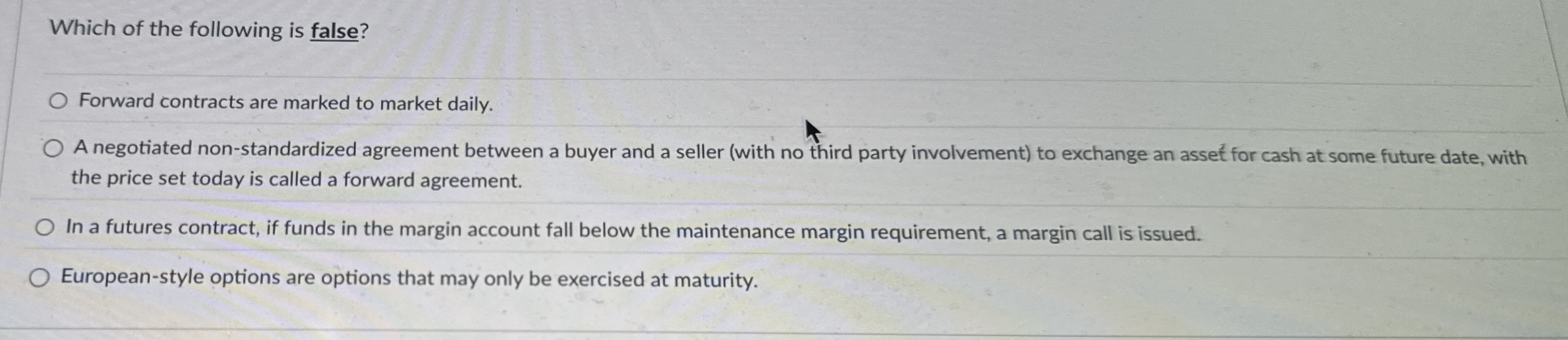 Solved Which of the following is false?Forward contracts are | Chegg.com
