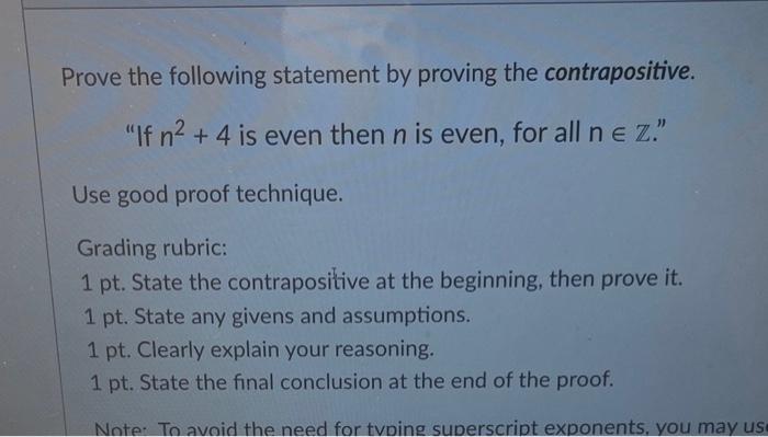 Solved Prove the following statement by proving the | Chegg.com