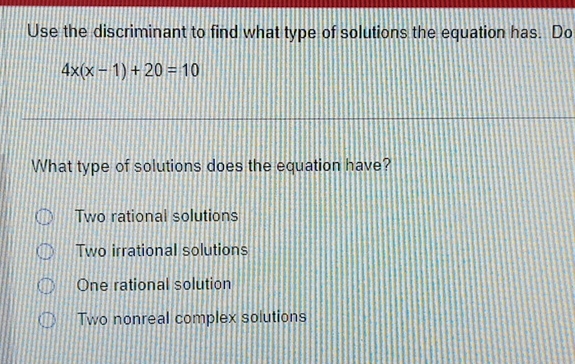 Solved Use the discriminant to find what type of solutions | Chegg.com