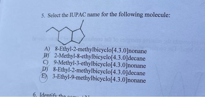 Solved 5. Select the IUPAC name for the following molecule: | Chegg.com