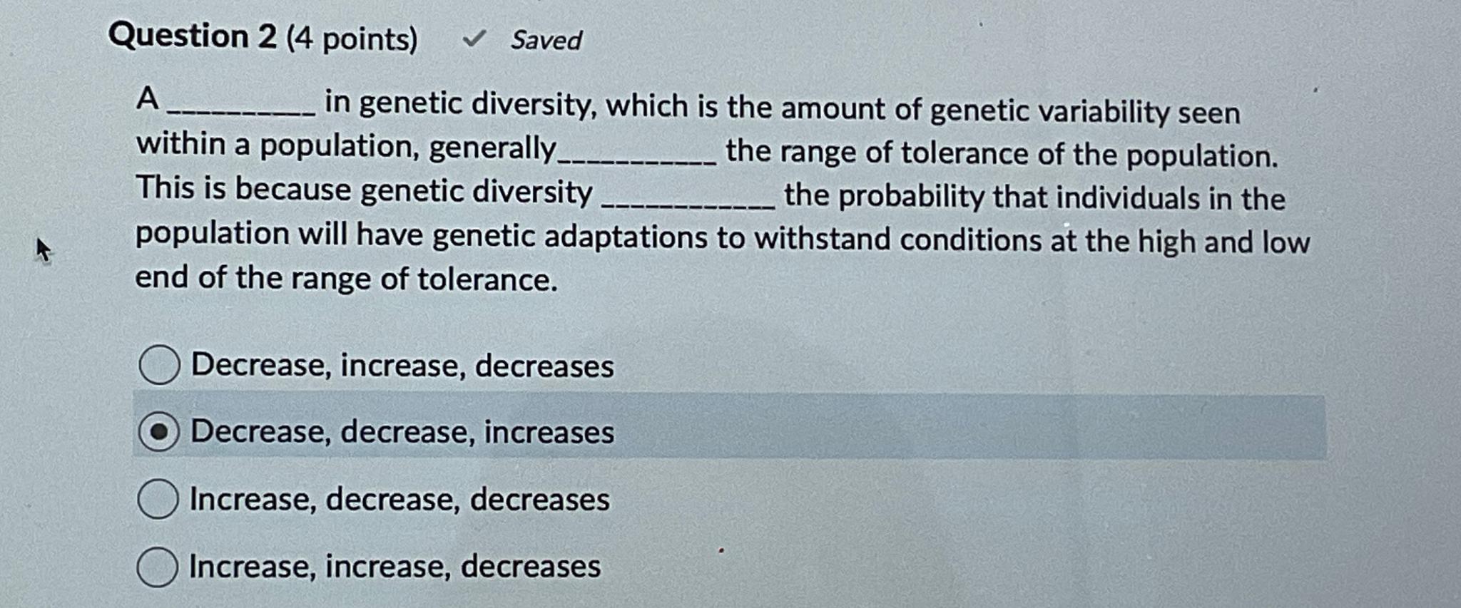 Solved Question 2 (4 points) SavedA in genetic diversity, | Chegg.com Solved Question 2 (4 points) SavedA in genetic diversity, | Chegg.com