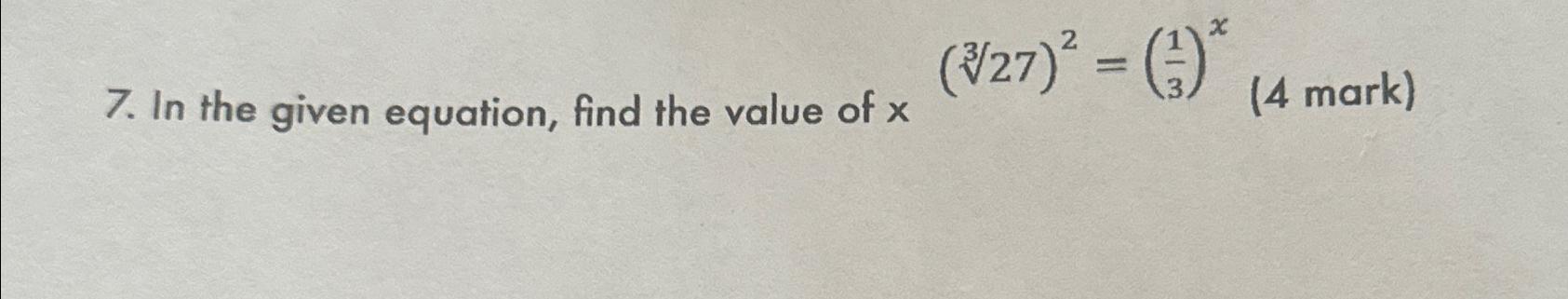 Solved In the given equation, find the value of | Chegg.com