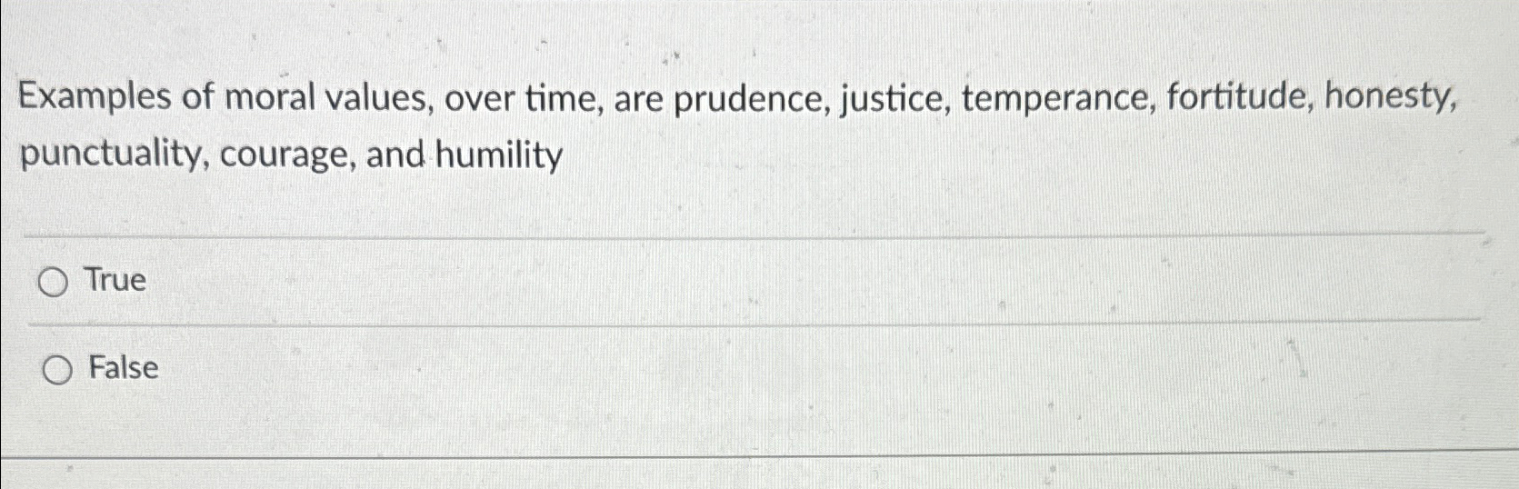 Solved Examples of moral values, over time, are prudence, | Chegg.com