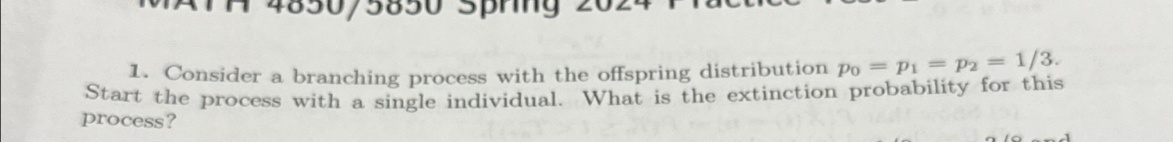 Solved Consider a branching process with the offspring | Chegg.com