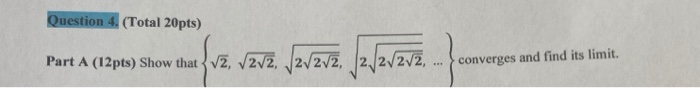 Solved Question 4. (Total 20pts) Part A (12pts) Show that | Chegg.com